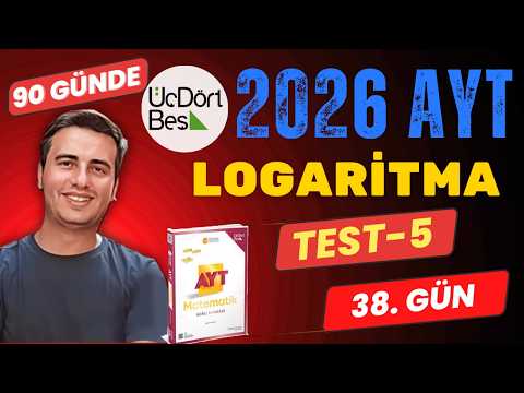 LOGARİTMA | TEST-5 | 38.GÜN | 90 GÜNDE 345 AYT MATEMATİK SORU BANKASI ÇÖZÜMLERİ | 2026 #345