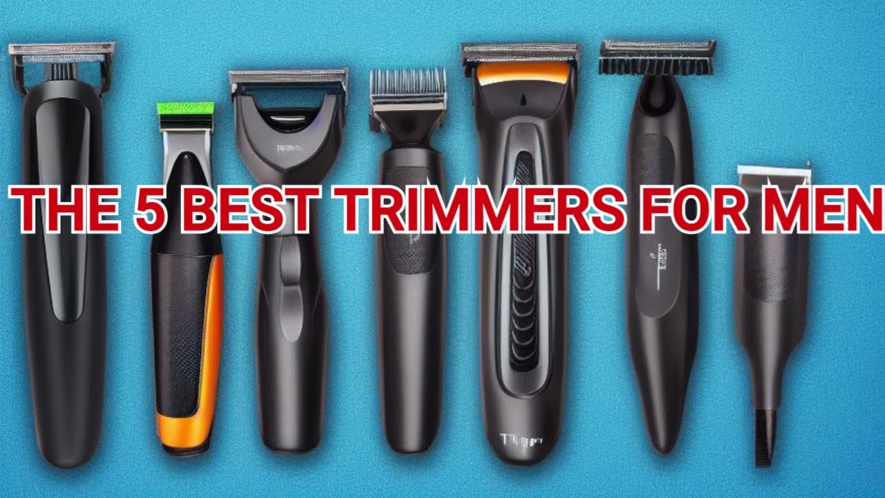 The 5 Best Trimmers for Men - Revealed! - YouTube
