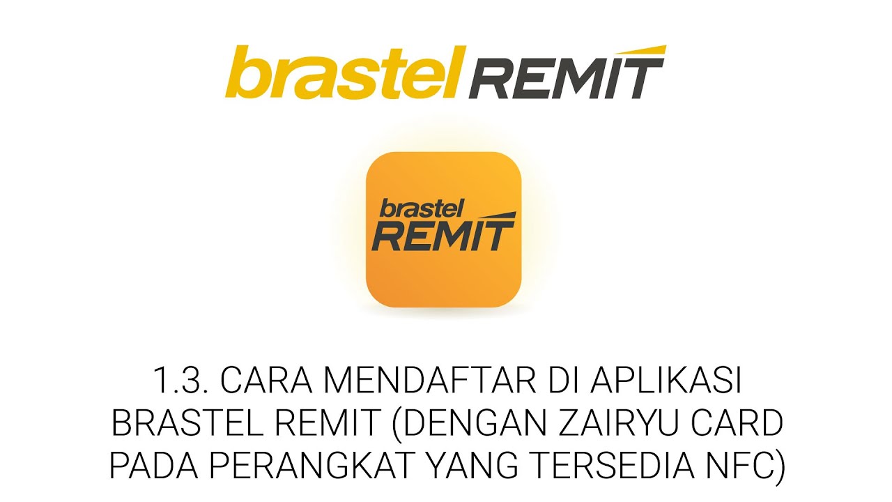 1.3. CARA MENDAFTAR DI APLIKASI BRASTEL REMIT (DENGAN ZAIRYU CARD PADA ...