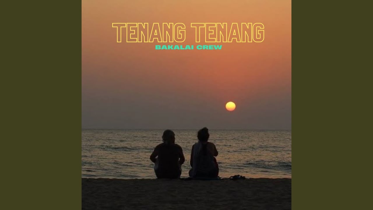 Tenang Tenang - YouTube
