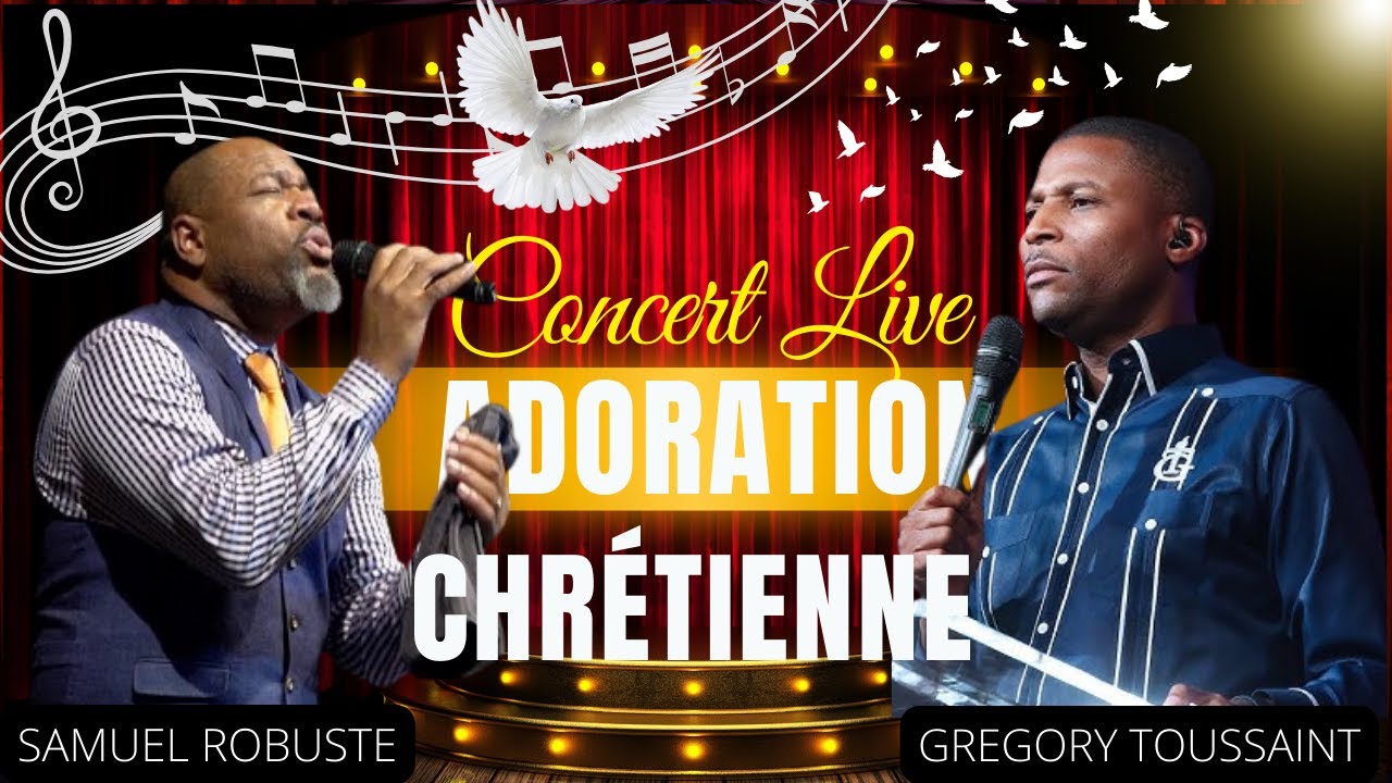 ADORASYON NAN GWO BONÈ || PASTÈ SAMUEL ROBUST & GREGORY TOUSSAINT ...