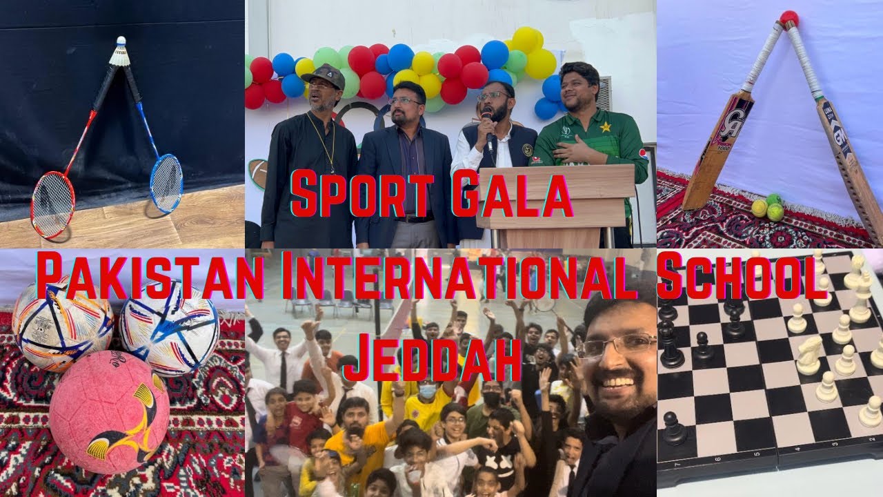 SPORTS GALA 2022 ⚽️🏏♟️in Pakistan International School Jeddah (PISJ ...