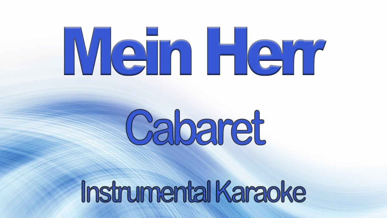 Mein Herr from the musical Cabaret - Liza Minelli Instrumental Karaoke ...