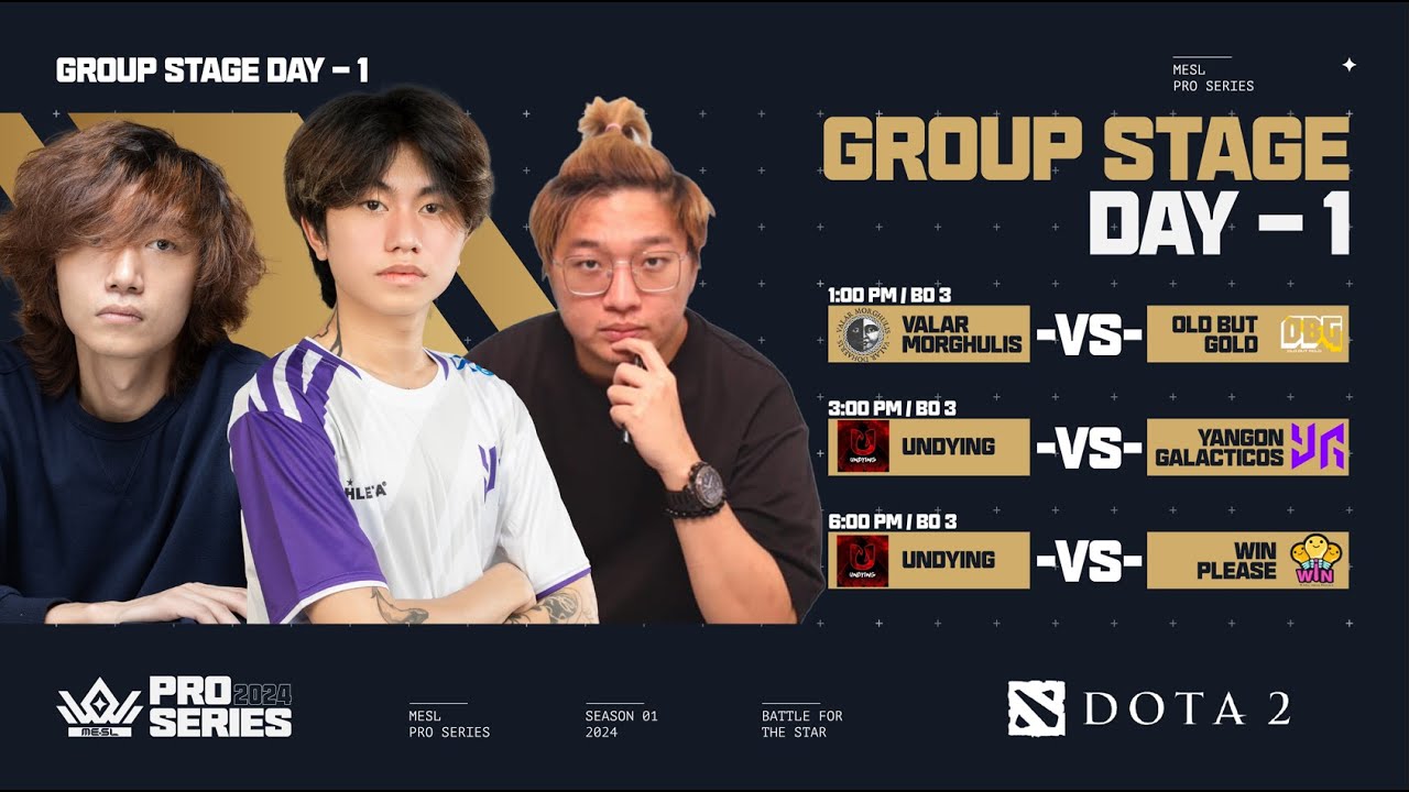 MESL Pro Series 2024 Season 1 ရဲ့ Dota-2 Tournament Group Stage Day-1 ...