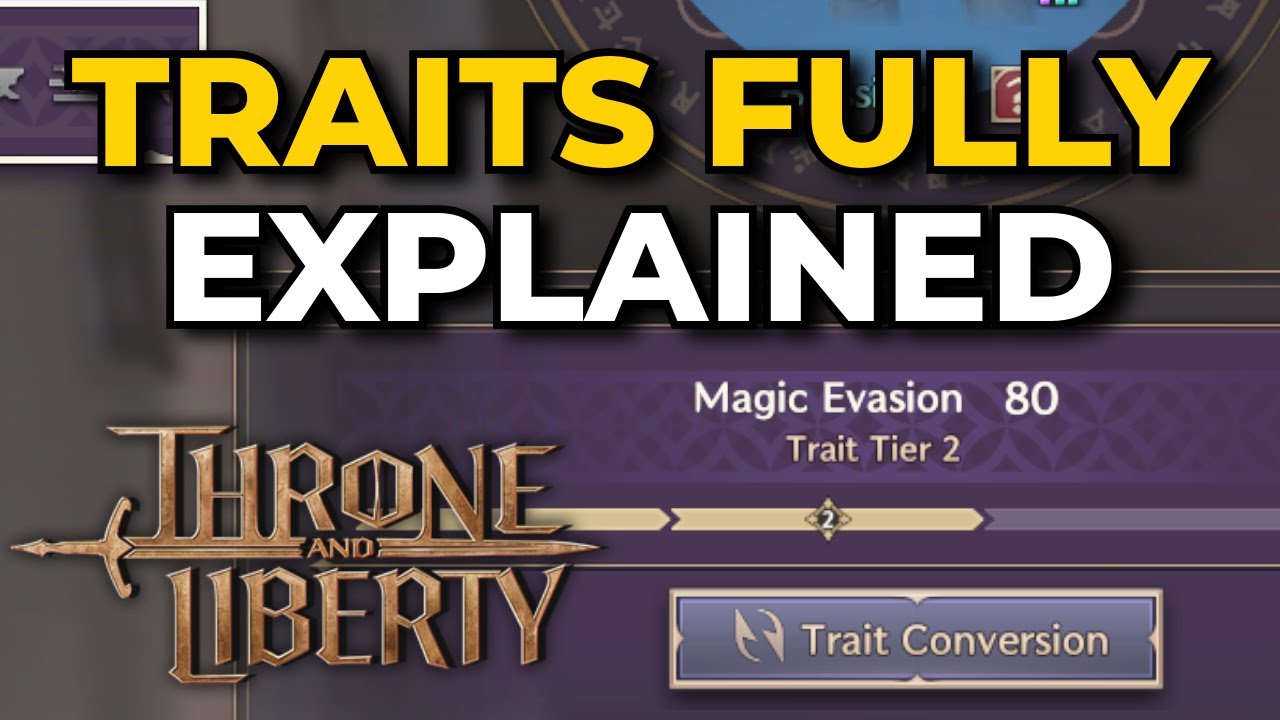 The Ultimate Traits Guide In Throne and Liberty - YouTube