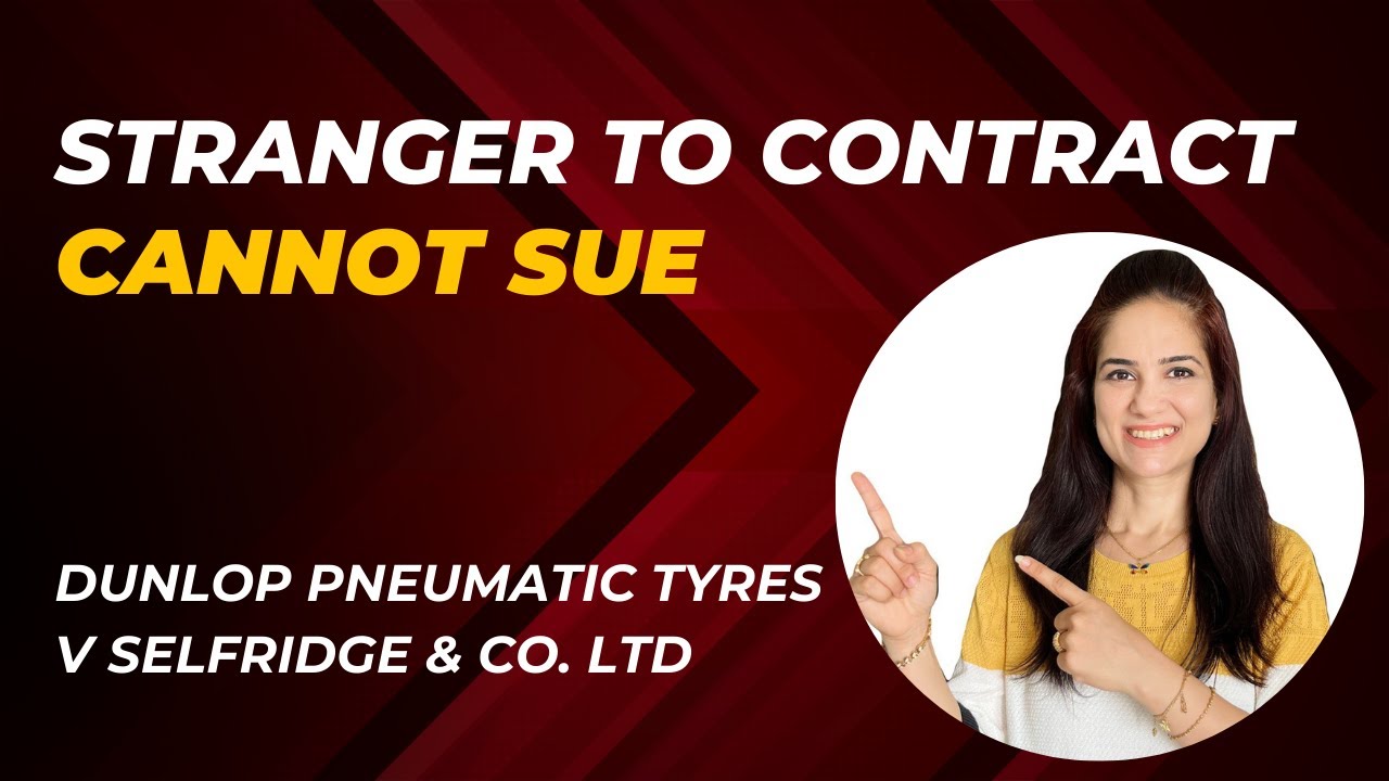 Stranger to Contract and its exceptions | Dunlop Pneumatic Tyres v ...