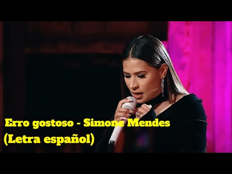 ERRO GOSTOSO   SIMONE MENDES (Letra español)