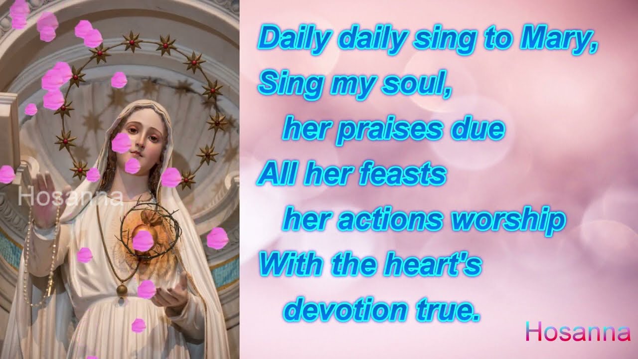 Daily Daily Sing to Mary Hymn with Lyrics | Hymn to Mother Mary ...