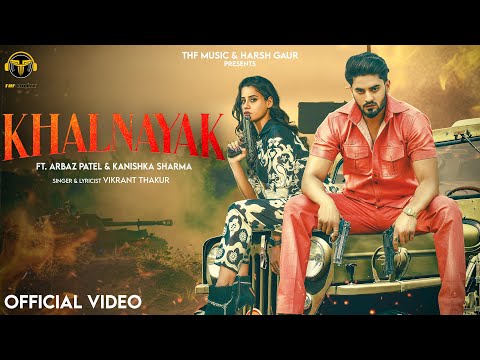 KHALNAYAK || Arbaz Patel | Kanishka Sharma | Vikrant Thakur | Harsh Gaur | Haryanvi Song