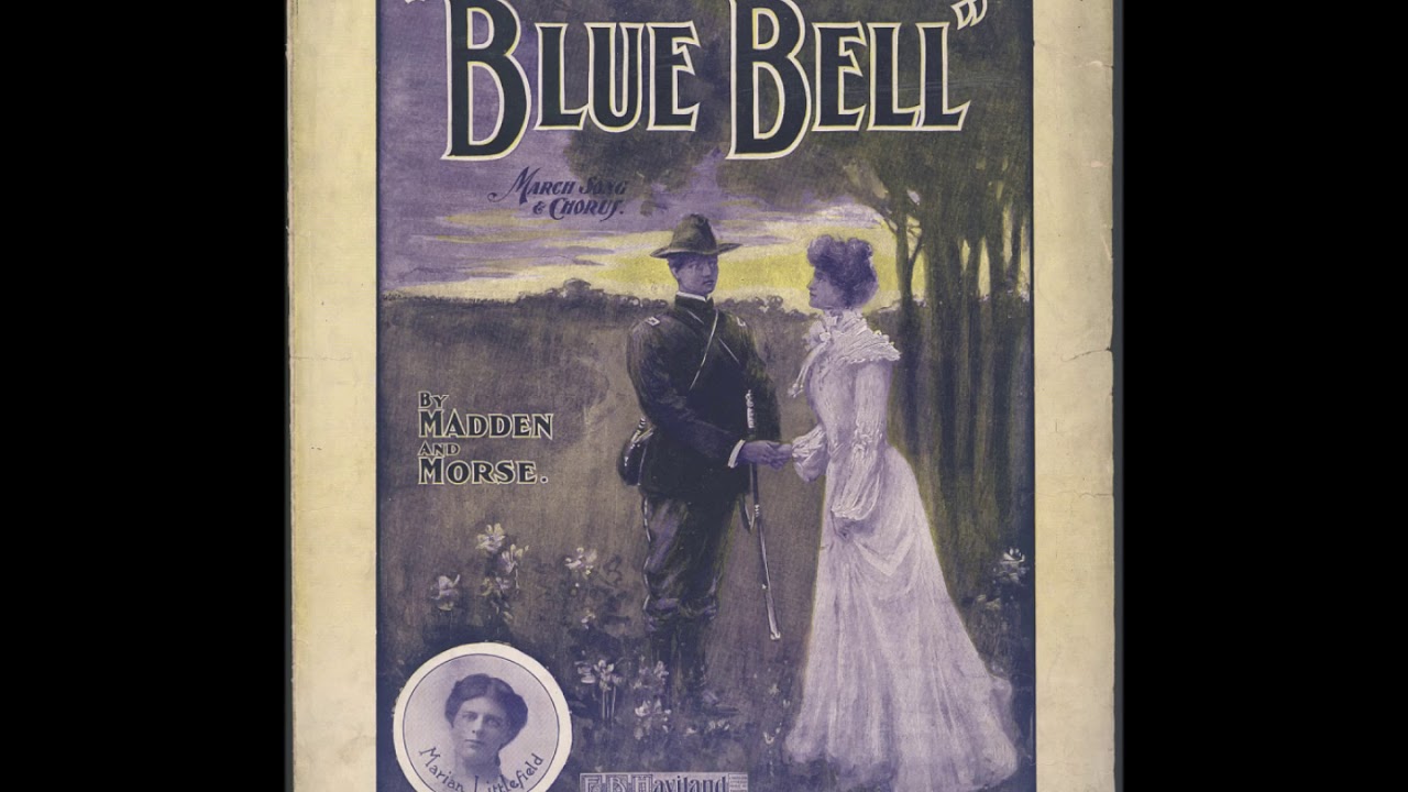 Frank Stanley & Byron G. Harlan - Blue Bell 1904 W Lyrics March Song ...