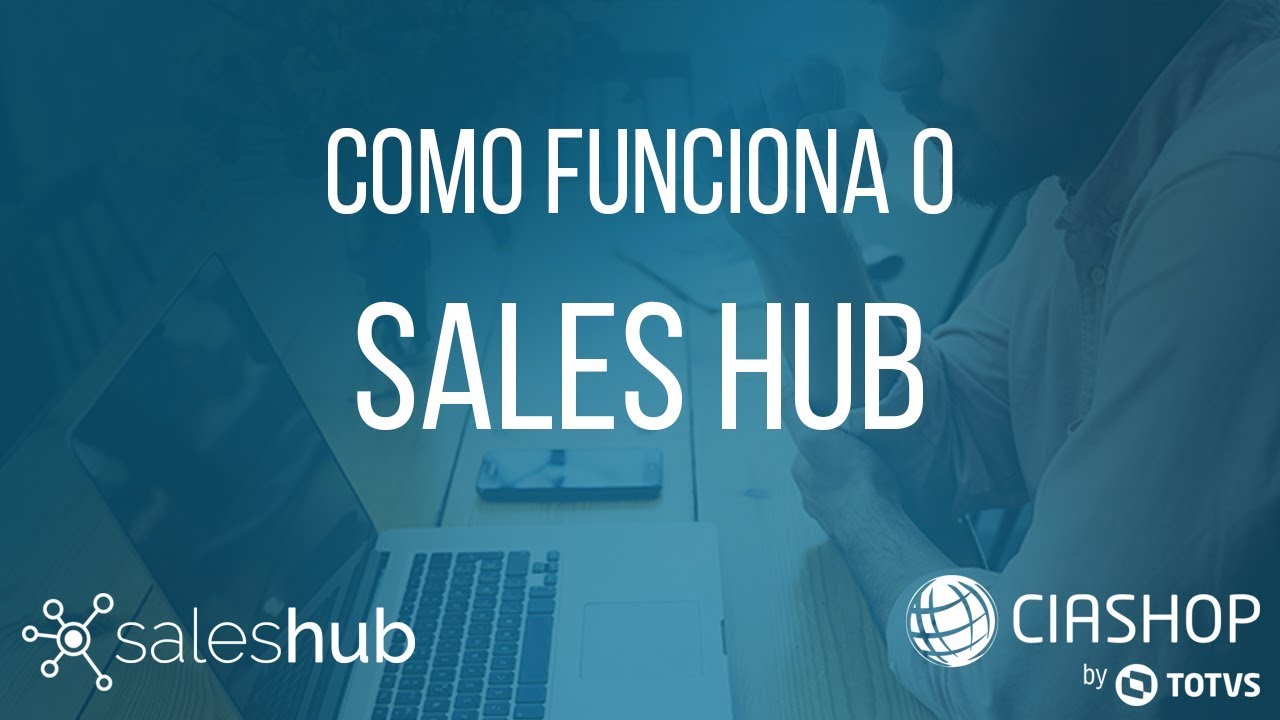 Como funciona a solução Sales Hub? - YouTube