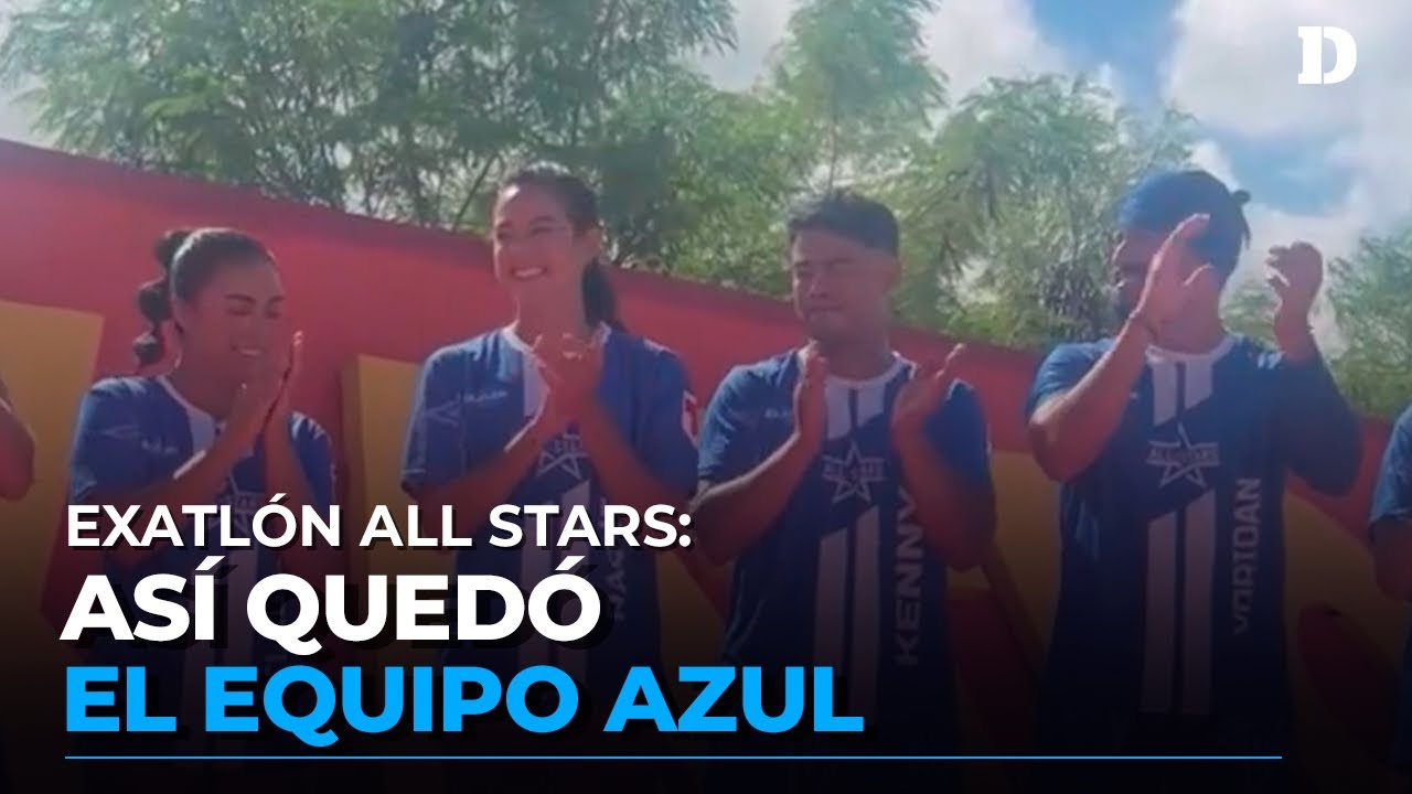 Exatlón All Stars: Los participantes del equipo azul van por el gran ...