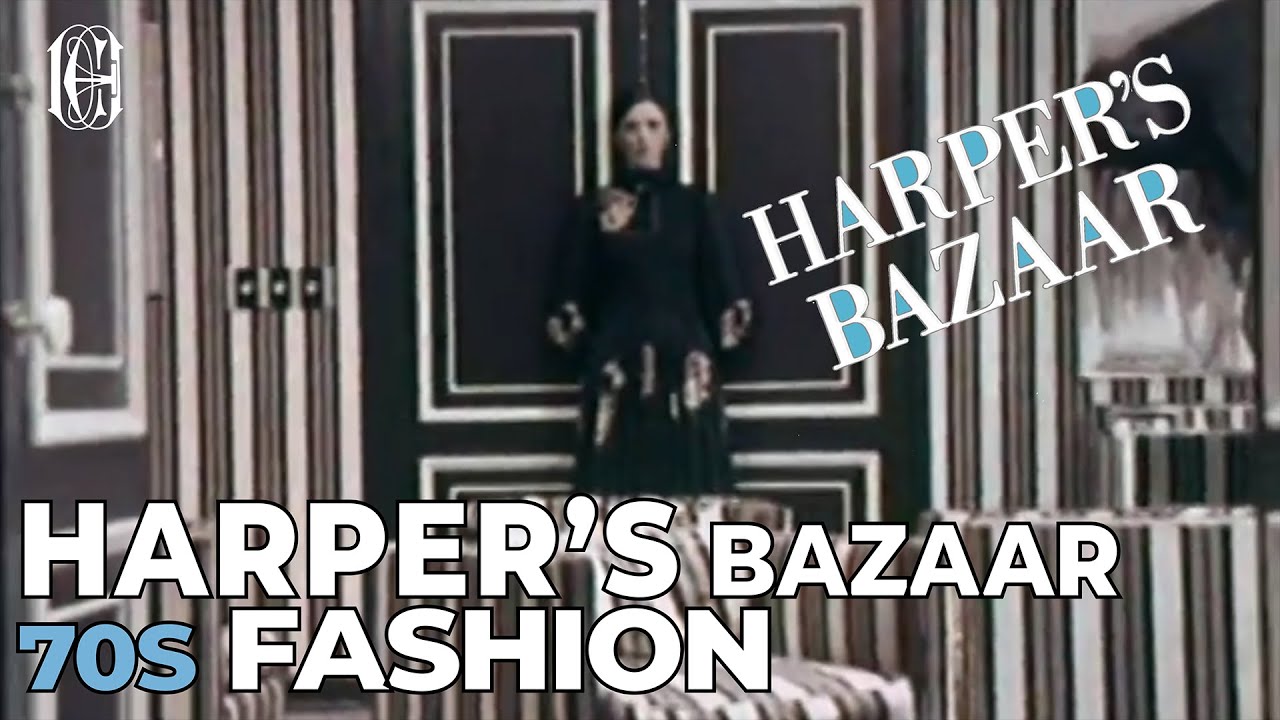 HARPER’S BAZAAR 70S FASHION - YouTube
