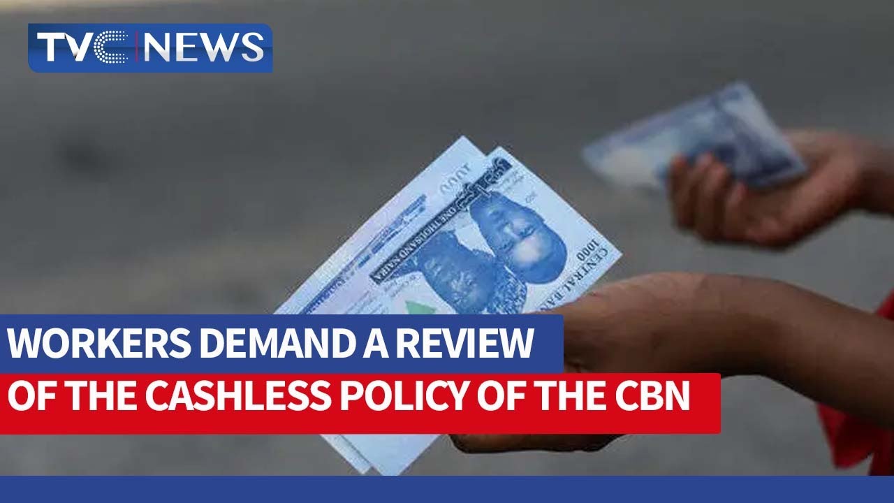 Workers Call for Review of CBN'S Cashless Policy - YouTube
