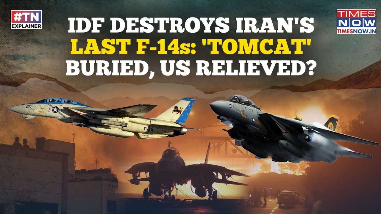 Israel Destroys Iran's Last F-14 Fighters: IDF Bombs End 'Tomcat' Era ...