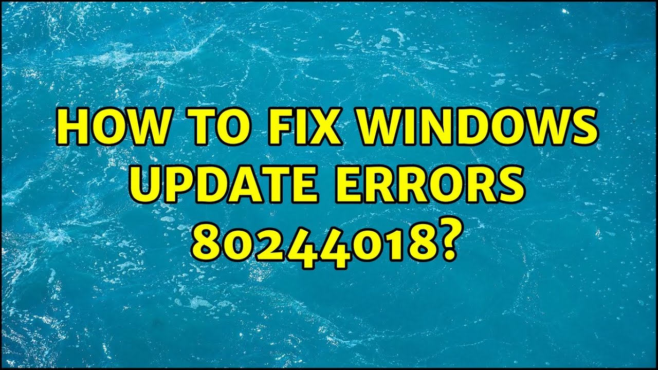 How to fix windows update errors 80244018? (2 Solutions!!) - YouTube