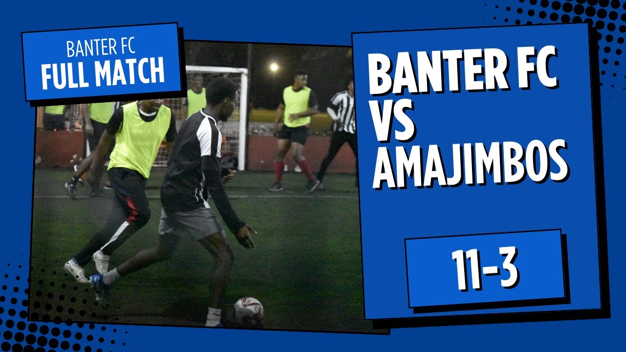 Banter FC vs AmaJimbos (Full Match: 11-3 Win) - YouTube