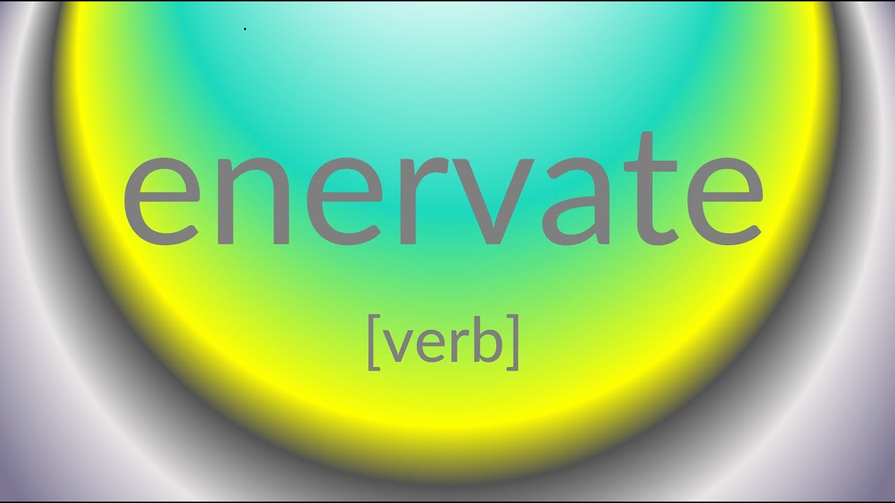 enervate - YouTube