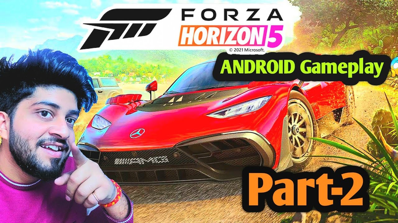 Finally FORZA HORIZON 5 Android GAMEPLAY | PART-2 | Realistic GAME😱 ...
