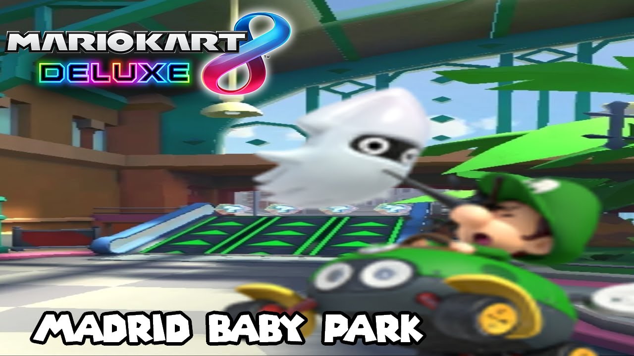 Mario Kart 8 Deluxe - Madrid Park (Madrid Drive X Baby Park) - Mod ...