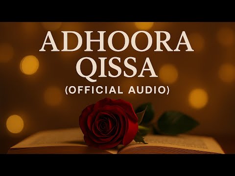 Adhoora Qissa | Romantic Soulful Hindi Song | 2025
