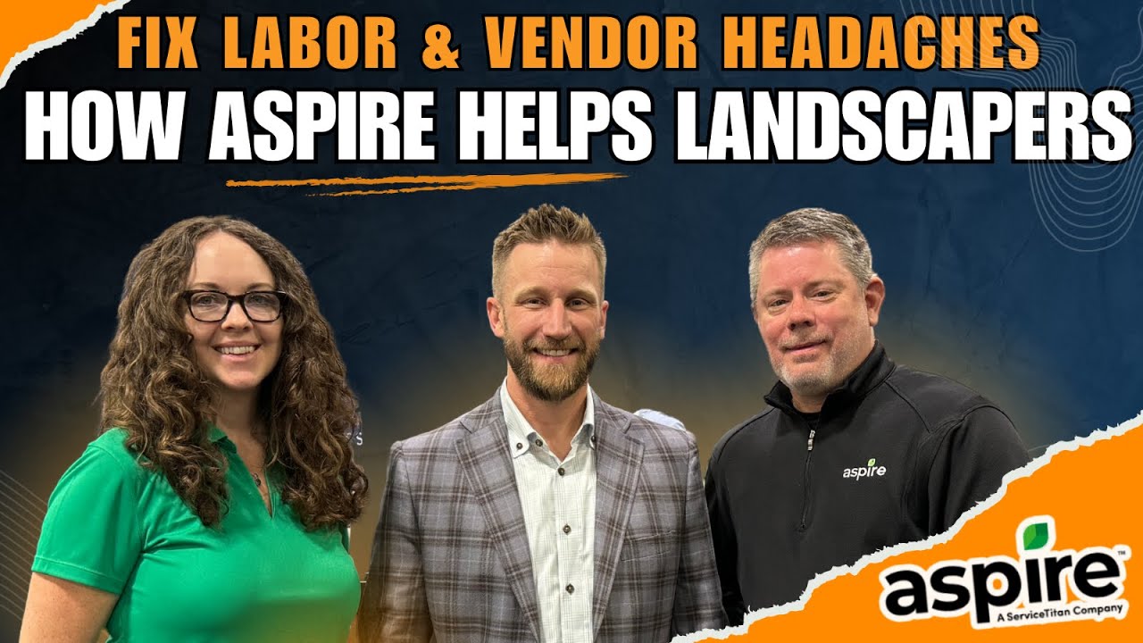 How Aspire Helps Landscapers Fix Labor & Vendor Headaches - YouTube