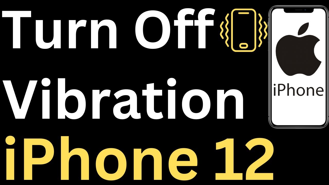 How to Turn Off Vibration on iPhone 12 - Easy to Follow - YouTube