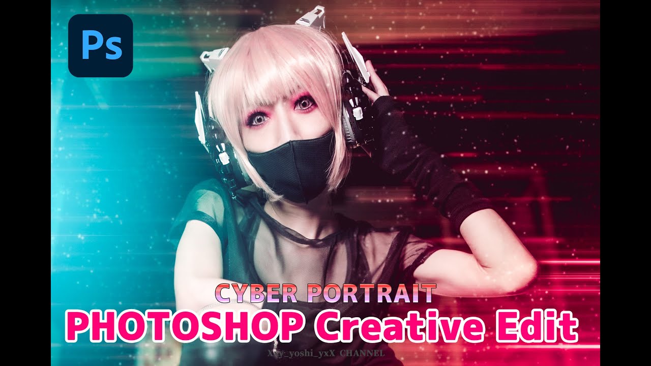 サイバーパンクカラー ポートレートレタッチ Photoshop Portrait Creative Edit - YouTube