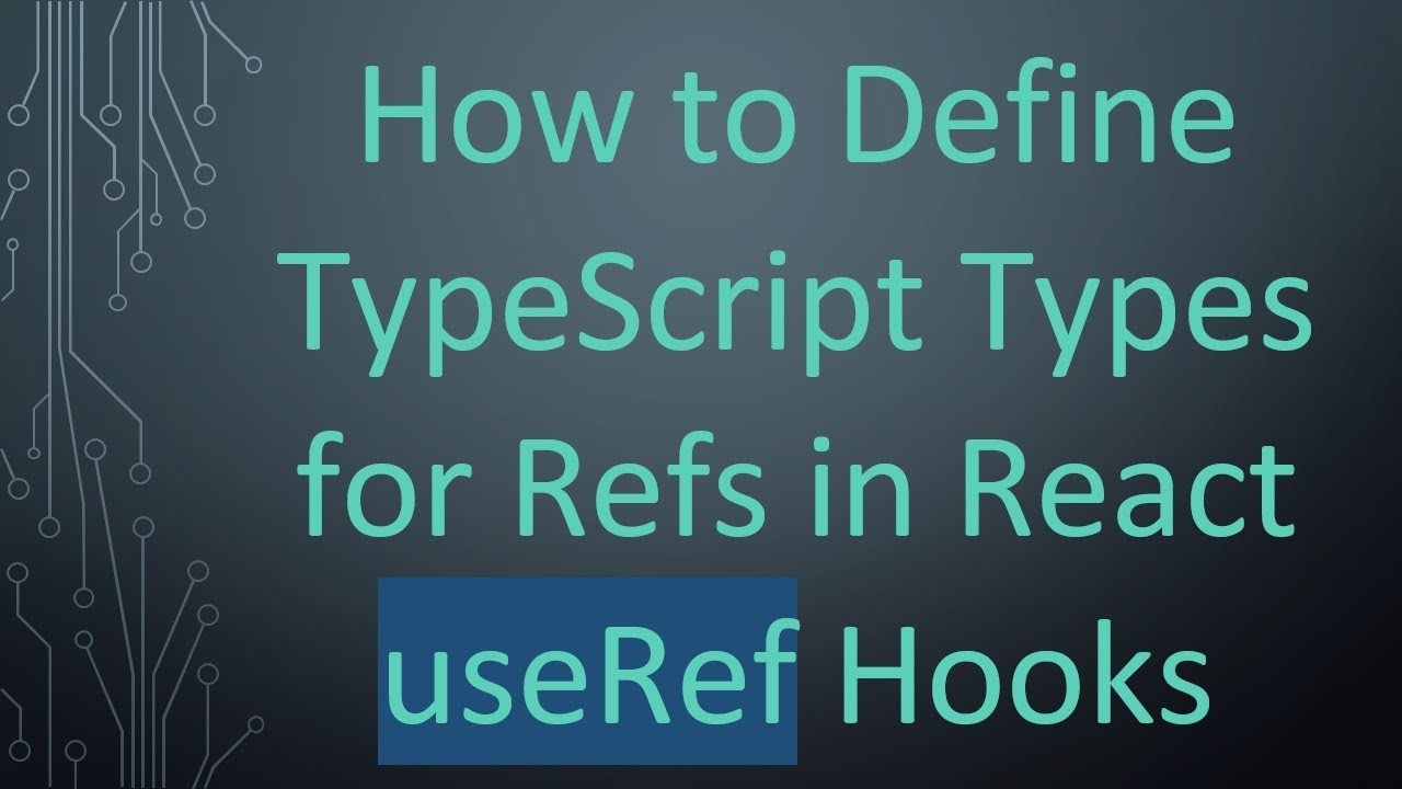 How to Define TypeScript Types for Refs in React useRef Hooks - YouTube
