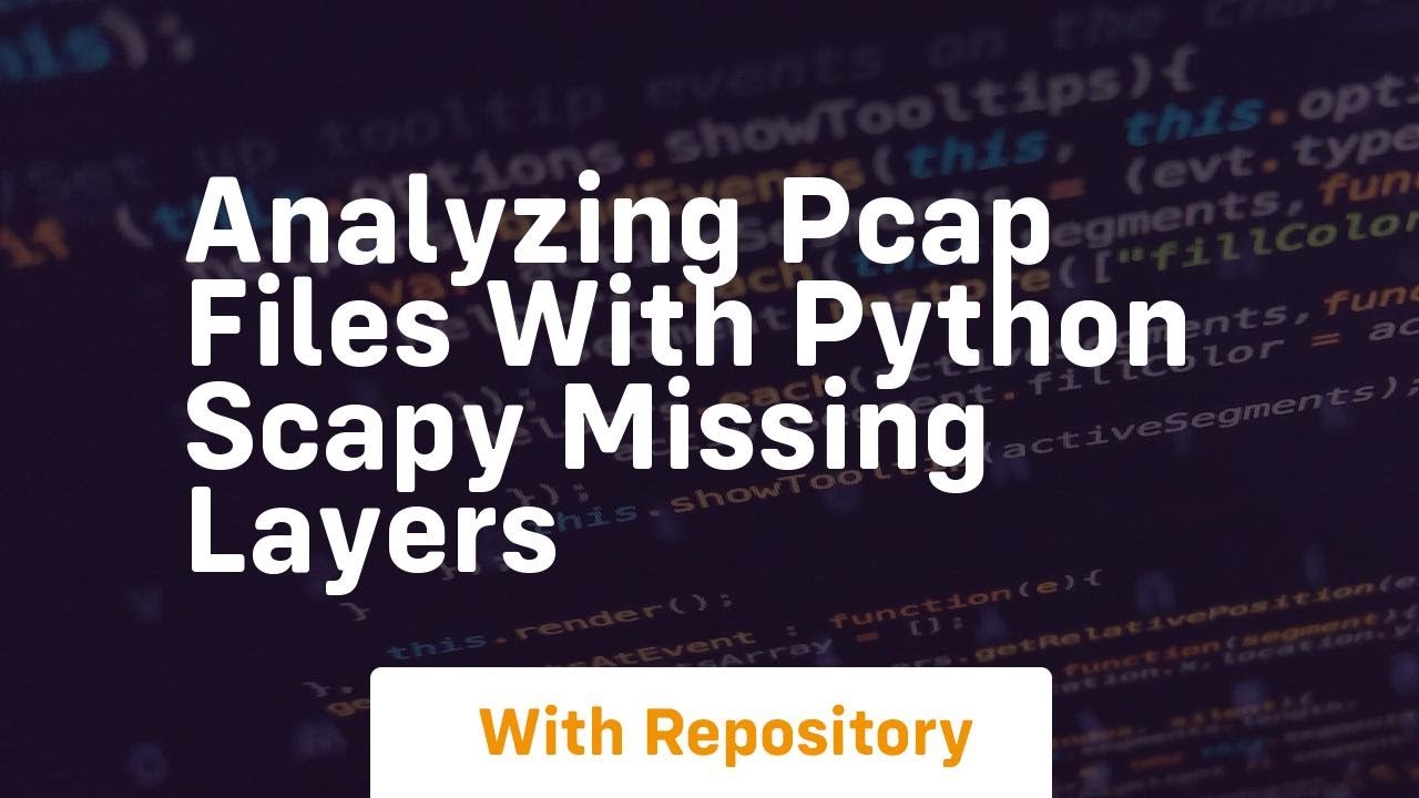 Analyzing Pcap Files With Python Scapy Missing Layers Youtube 8444