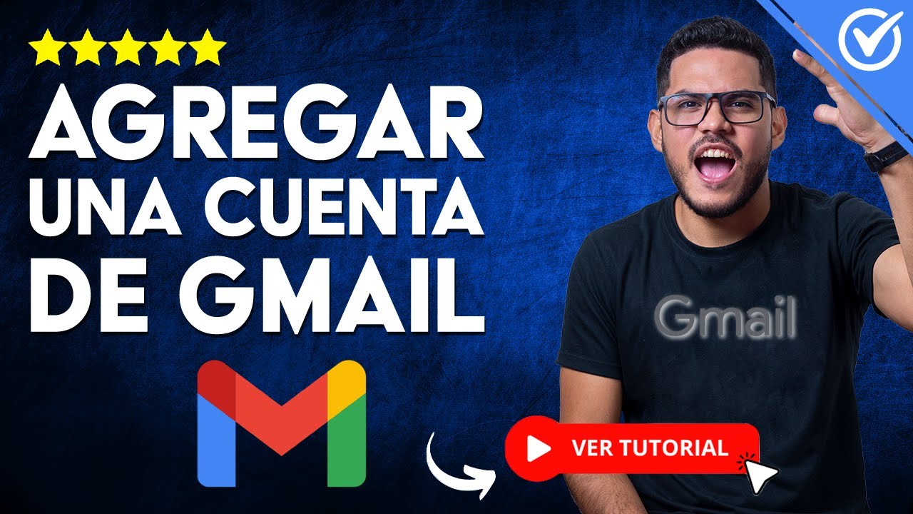 ¿Cómo AGREGAR CUENTA de Gmail? - Agrega más Cuentas Gmail de Forma Sencilla - YouTube