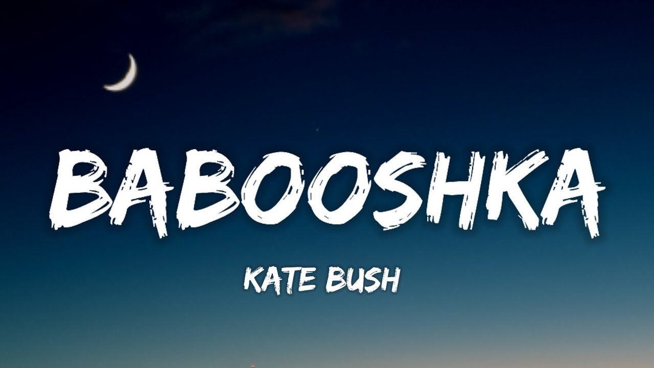 Kate Bush Babooshka Lyrics YouTube Kate Bush Babooshka Lyrics YouTube