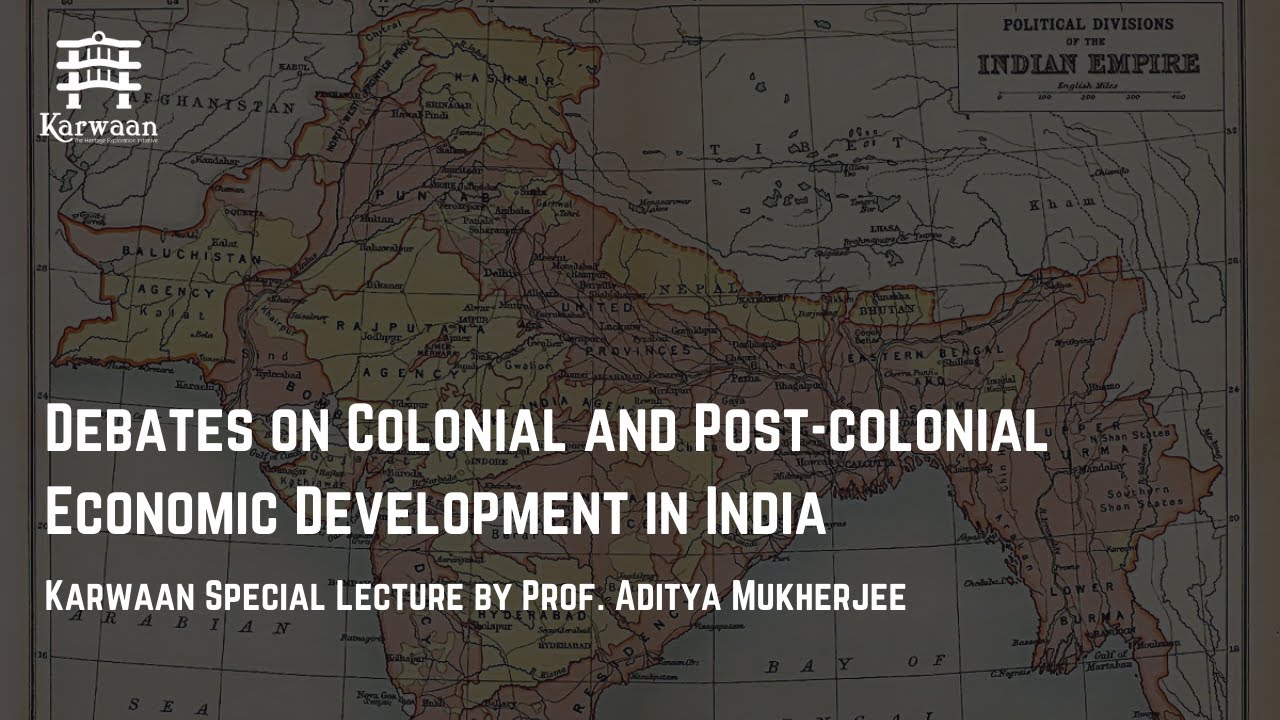 Debates on Colonial and Post-colonial Economic Development in India ...