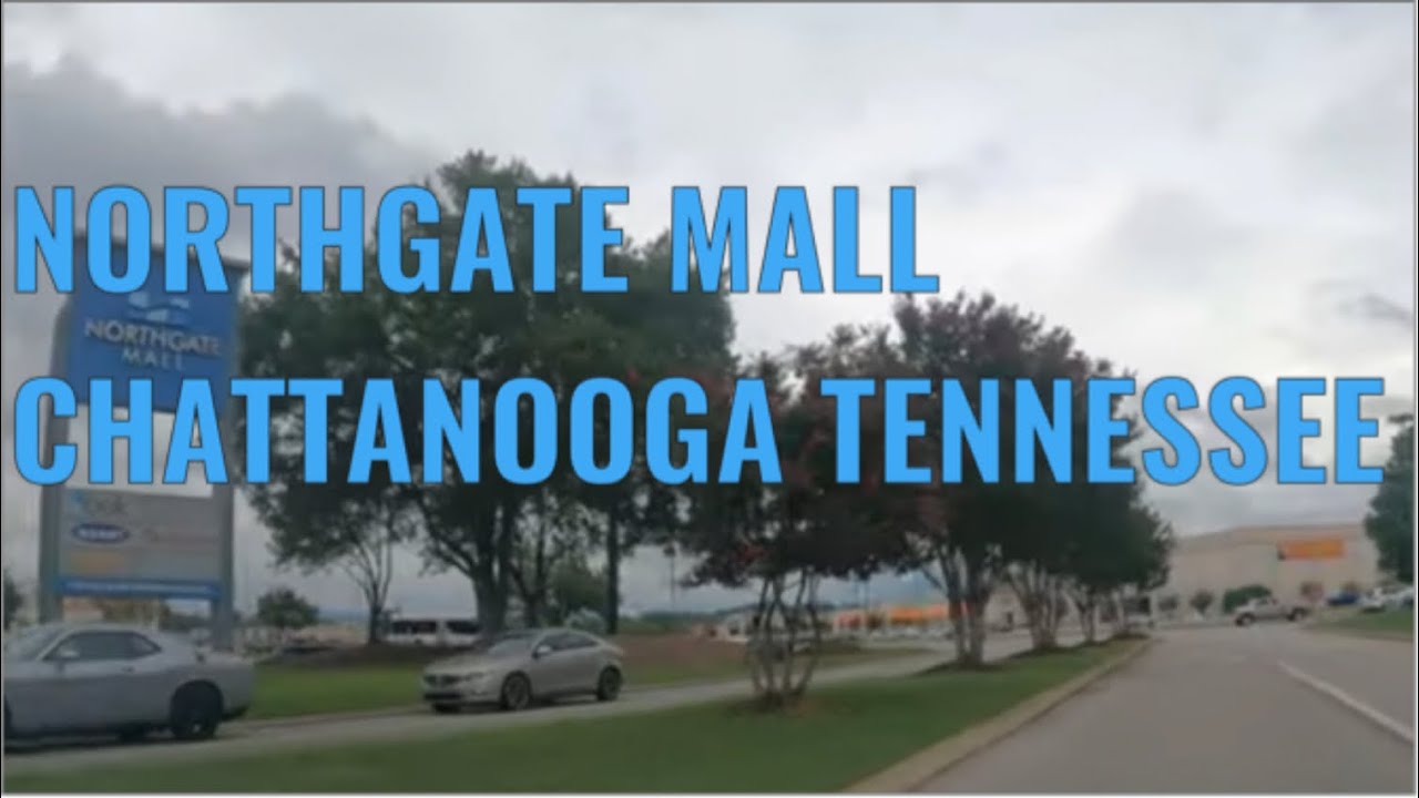 NORTHGATE MALL CHATTANOOGA TENNESSEE USA SEPTEMBER 18, 2021 - YouTube