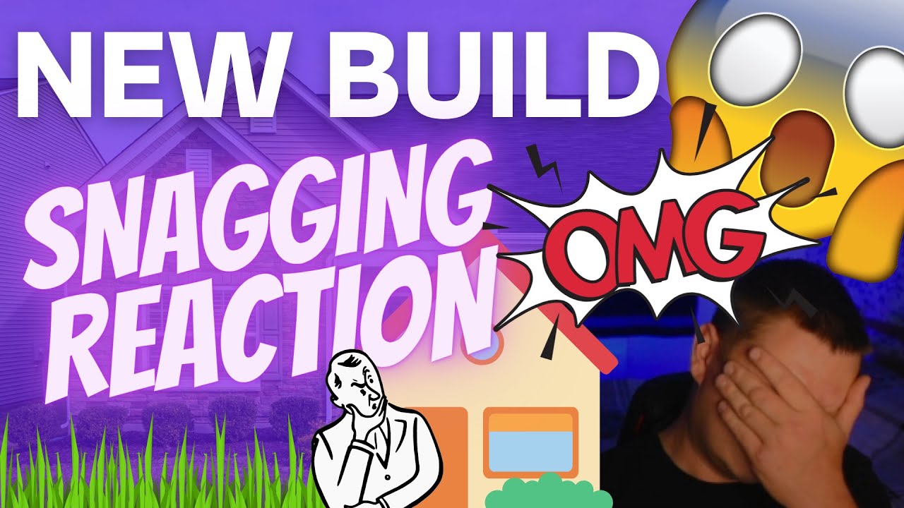 SHOCKING: NEW BUILD SNAGGING REACTION! - YouTube