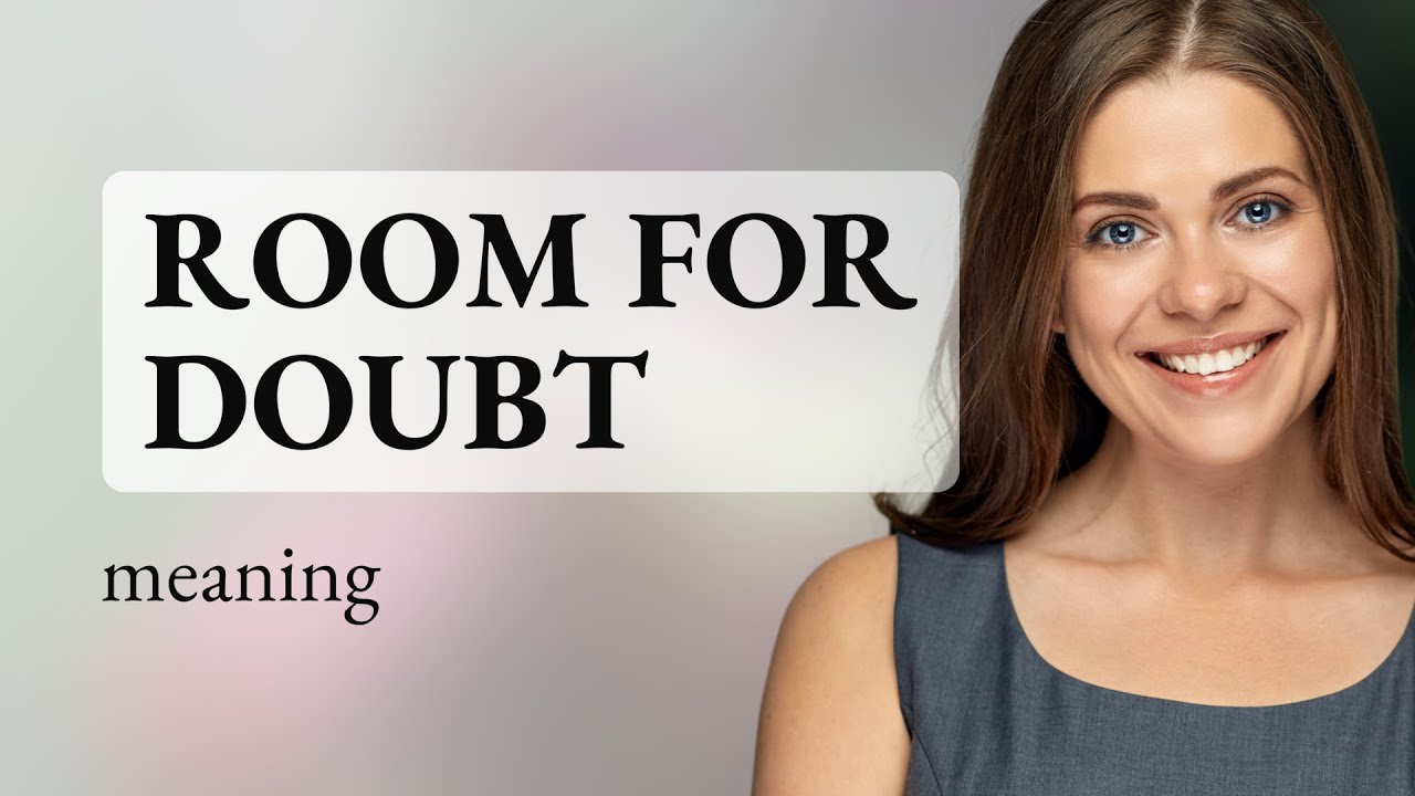 Understanding "Room for Doubt": A Guide for English Learners - YouTube