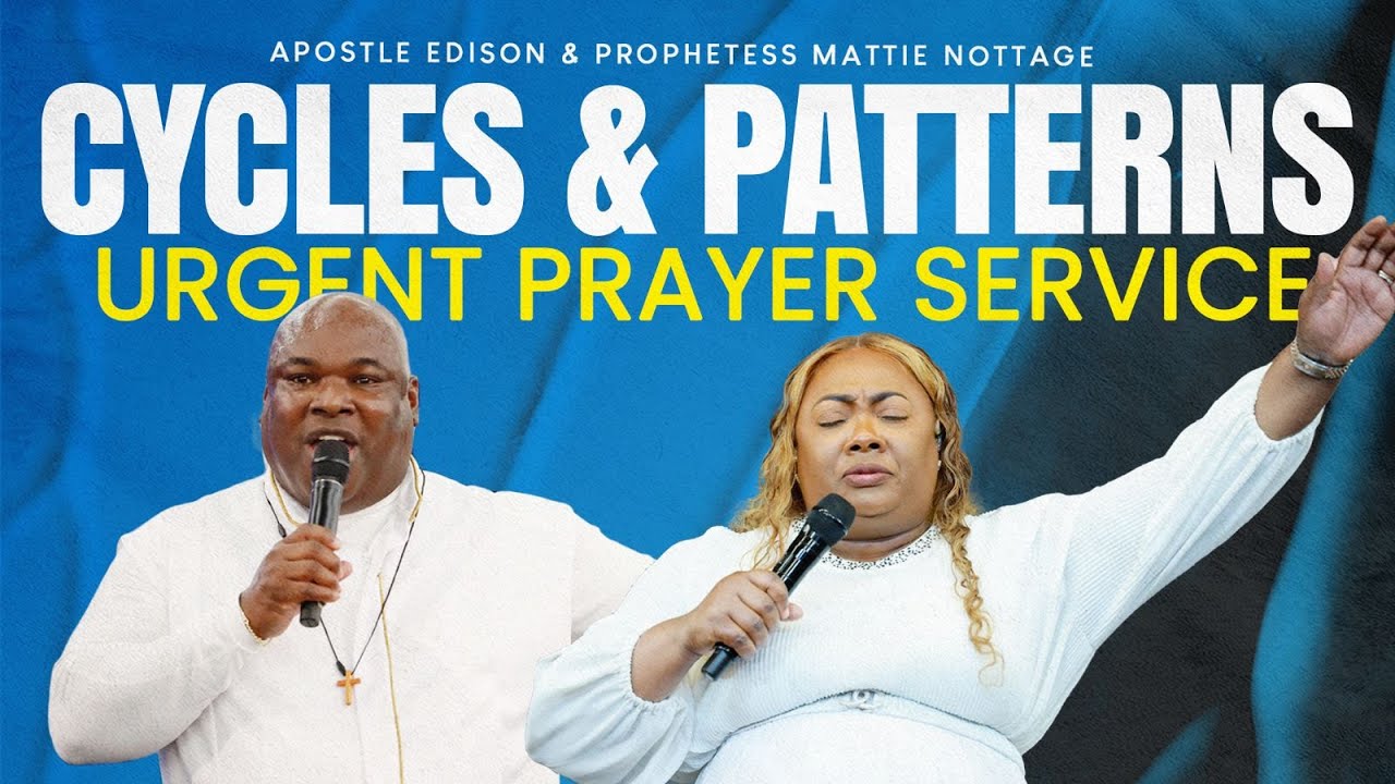BREAKING EVIL CYCLES & PATTERNS-Prayer Service | Apostle Edison ...