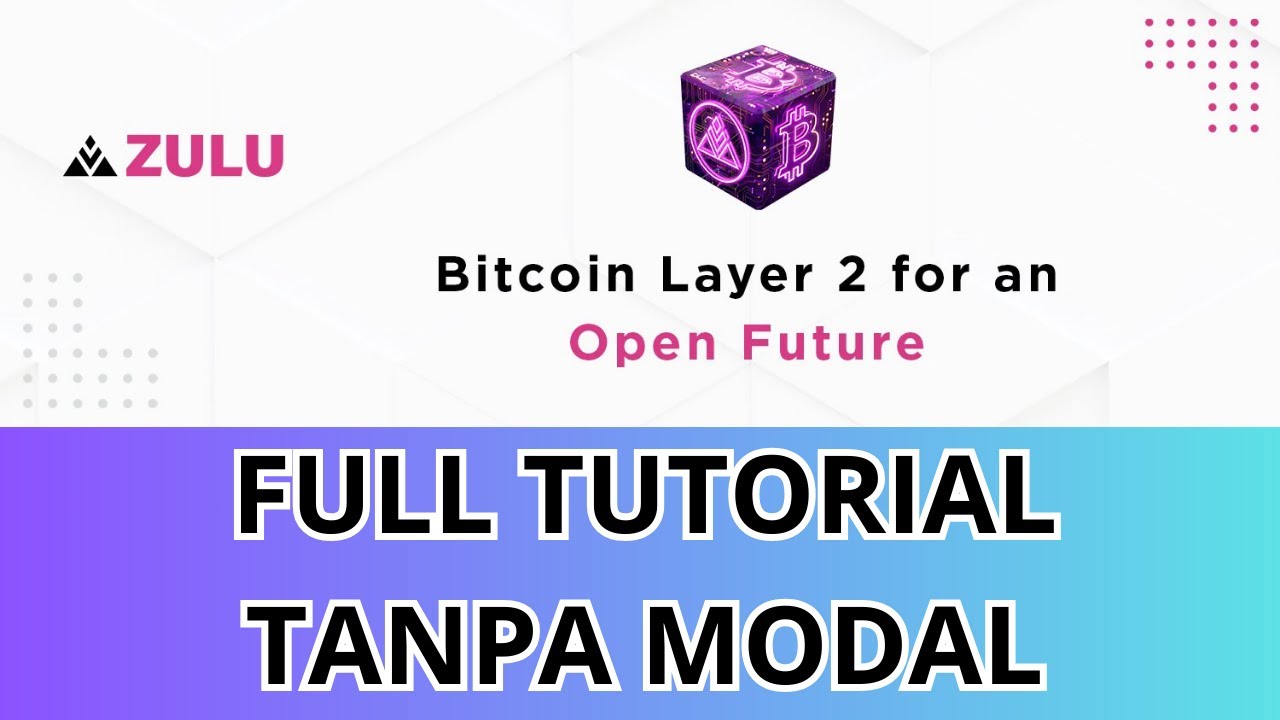 CONFIRMED REWARD || AIRDROP LAYER 2 BTC FULL TUTORIAL TESNET ZULU ...