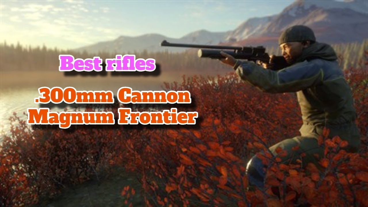 Thehunter - .300mm Cannon Magnum Frontier #thehuntercallofthewild - YouTube