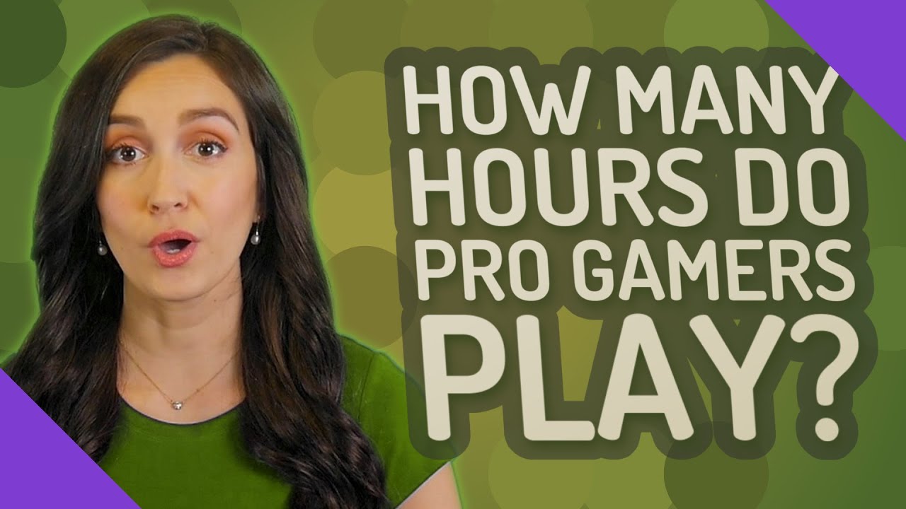 How many hours do pro gamers play? - YouTube