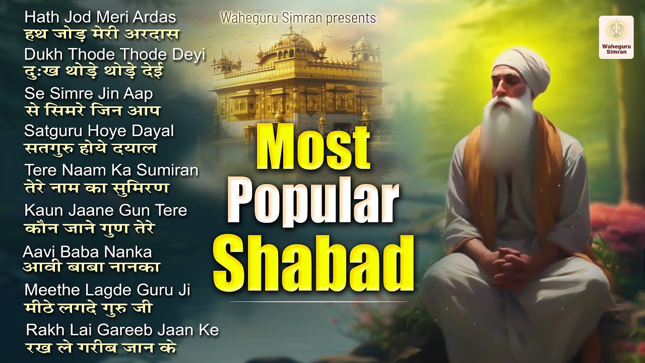 Most Popular 10 Shabad - Nonstop Soothing Shabad Kirtan Satsang ...
