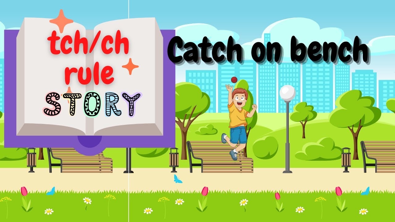 Tch Ch Rule With Exceptions And Story For Kids YouTube tch-ch-rule-with-exceptions-and-story-for-kids-youtube