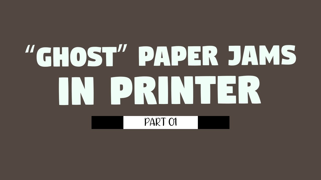 Ghost Paper Jams in Printer - (Part 01) || Fix Printer Problem - YouTube