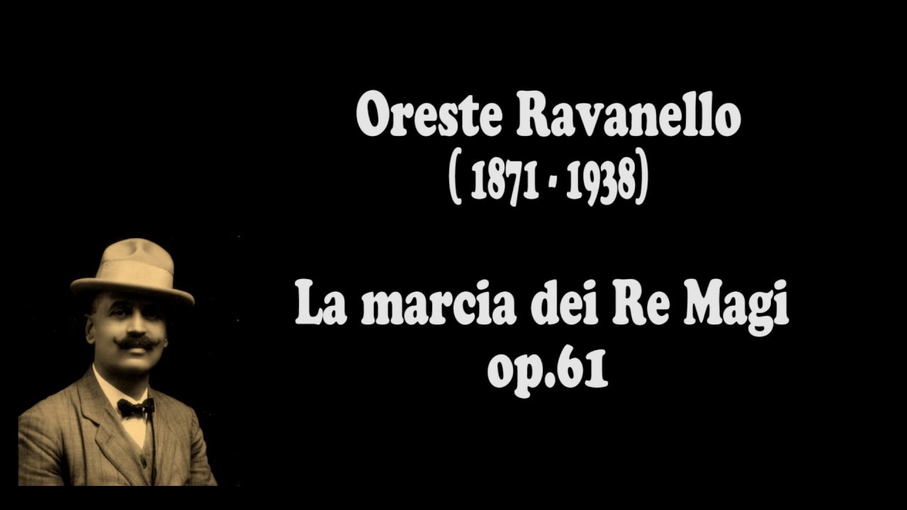 Oreste Ravanello La marcia dei re Magi op 61 - YouTube