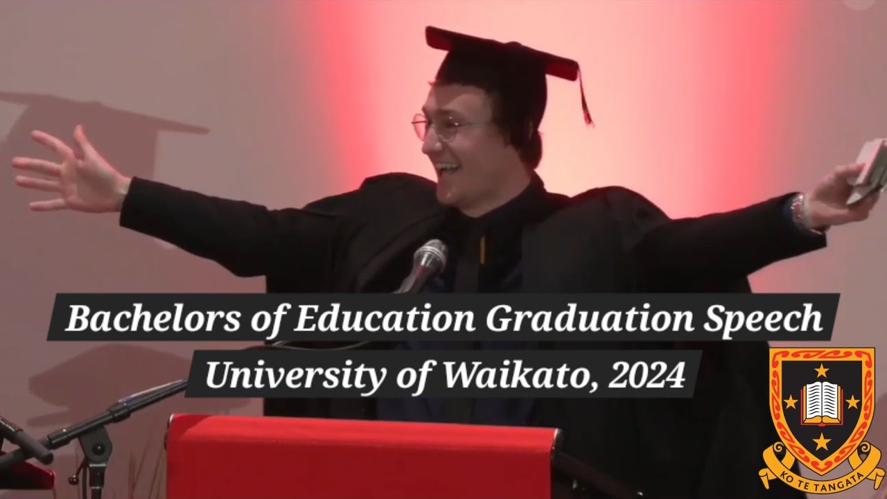 Bachelor of Education Graduation Speech - University of Waikato, 2024 ...
