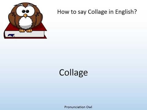 How to say Collage in English? - Pronunciation Owl - YouTube