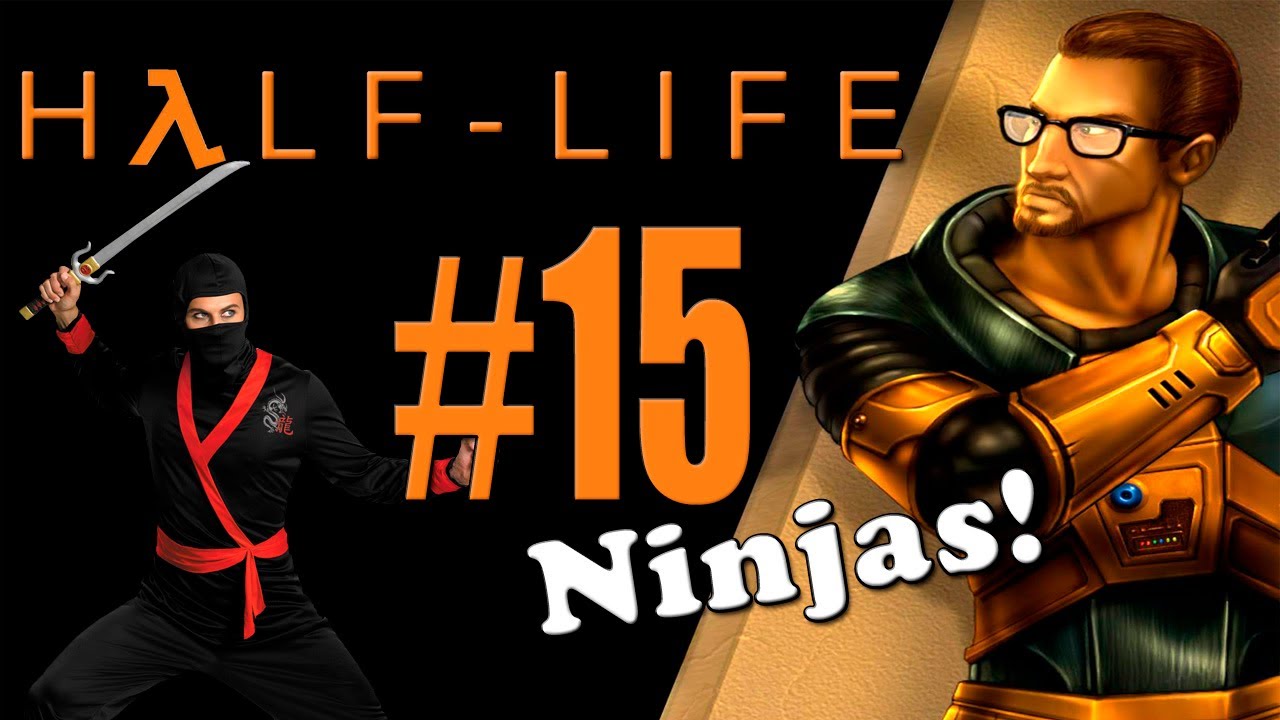 Half-Life - Ataque De Ninjas! - Ep.15 - YouTube