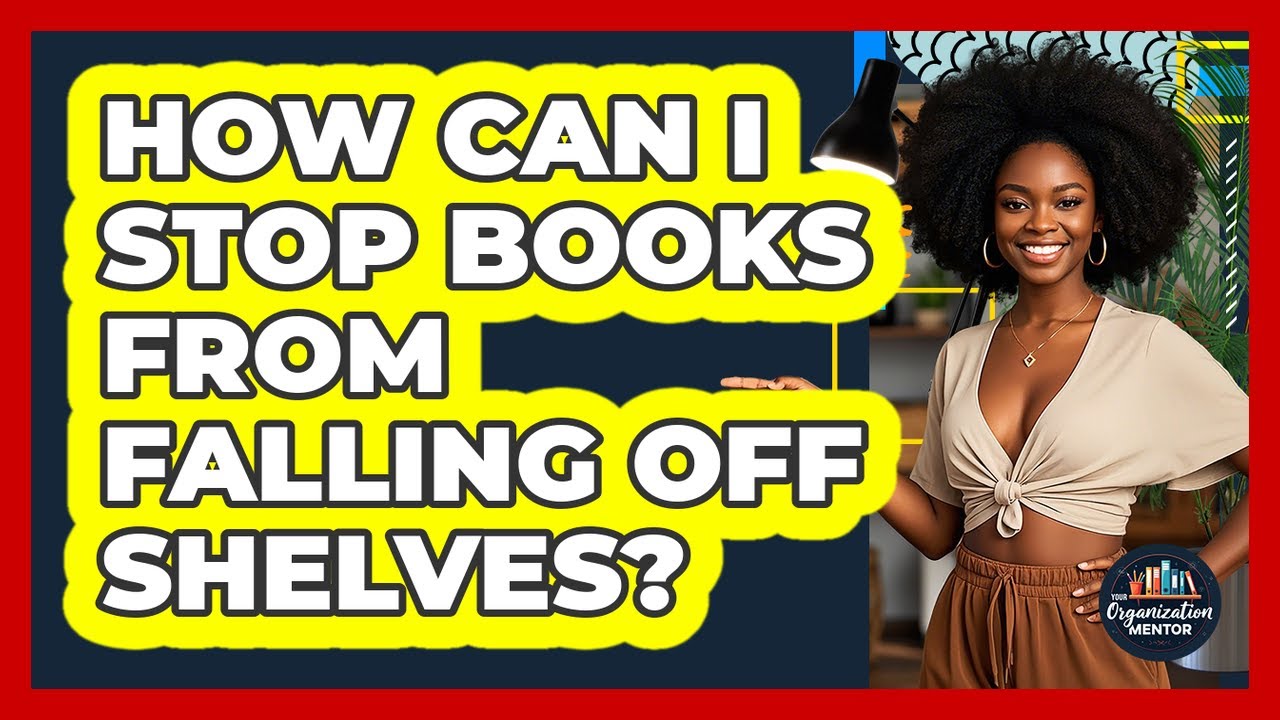How Can I Stop Books From Falling Off Shelves? - Your Organization ...