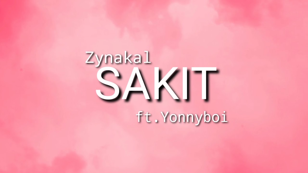 Sakit- zynakal ft. Yonnyboi (lirik) - YouTube
