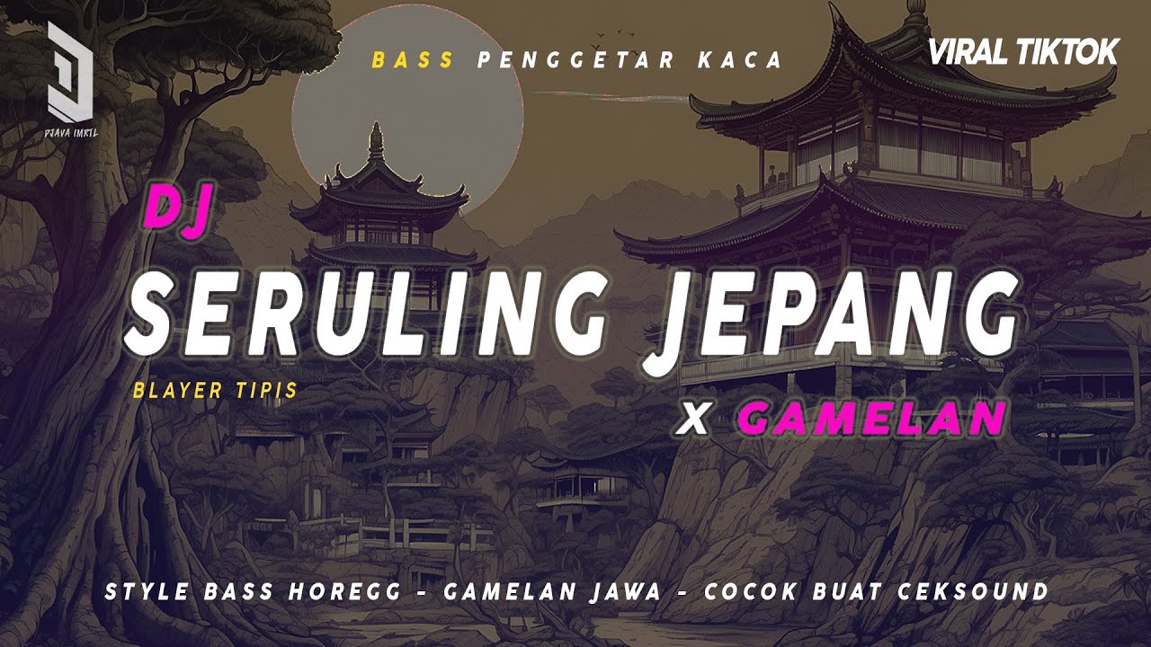 DJ SERULING JEPANG x GAMELAN BASS HOREGG...2024 !!! BASS BLAYER TIPIS ...